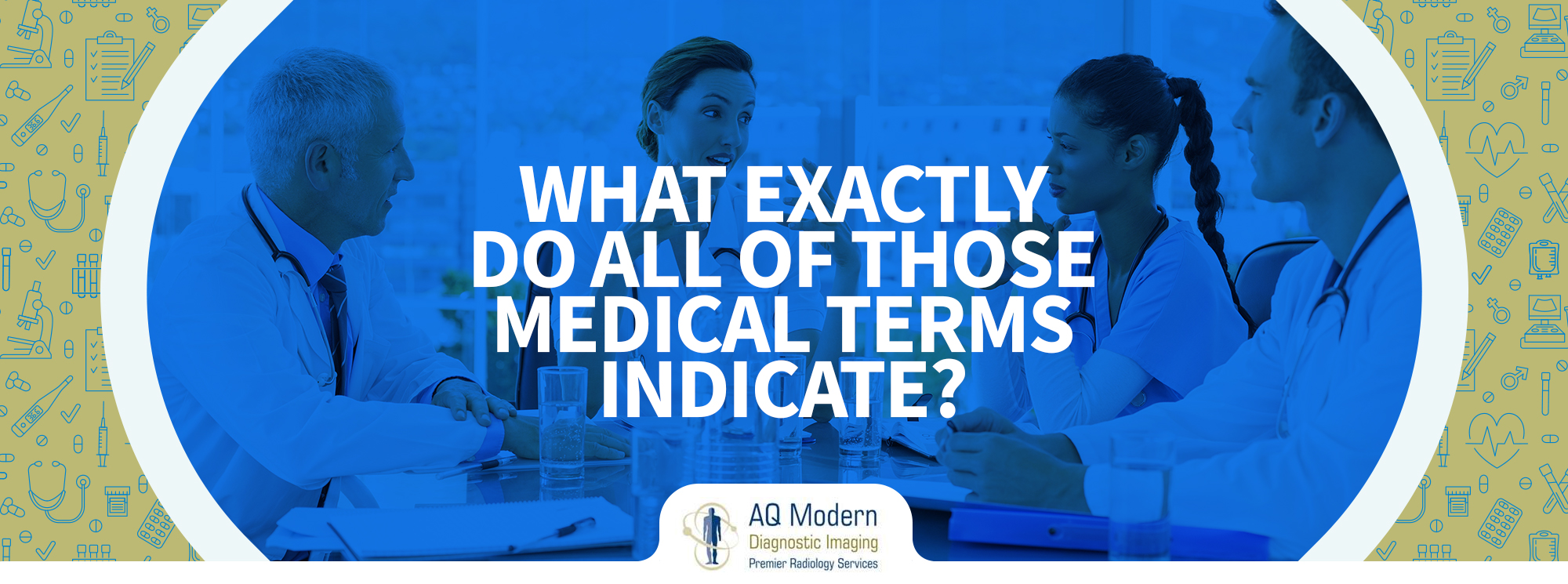 What Exactly Do All Of Those Medical Terms Indicate 