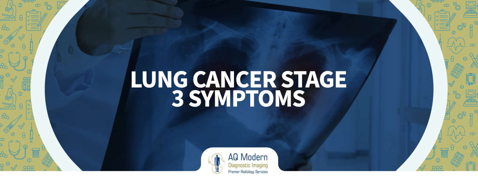 Lung Cancer Stage 3 Symptoms | Understanding of Symptoms